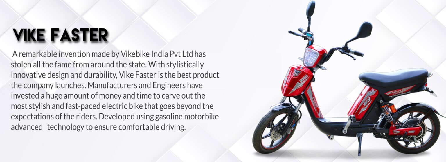 Vike FASTER - VikeBike India Pvt Ltd